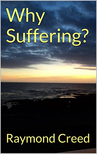 Why Suffering?: (The Causes and Types of Suffering) (Tjhe Mystery of ...