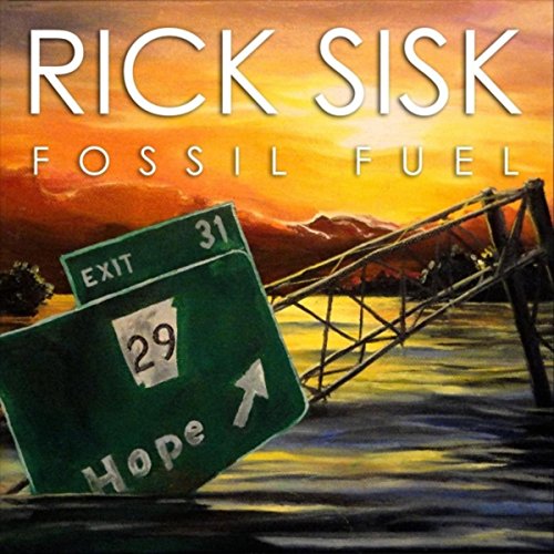 Amazon.com: Fossil Fuel : Rick Sisk: Digital Music