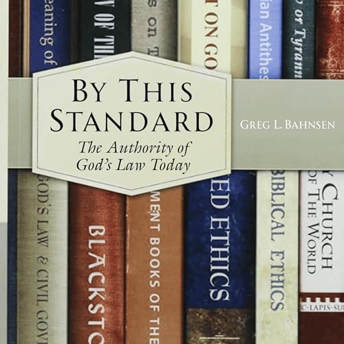 Amazon.com: By This Standard: The Authority of God's Law Today (Audible ...