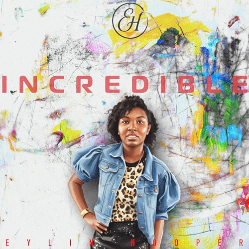 Incredible by Eylin Hooper on Amazon Music - Amazon.com