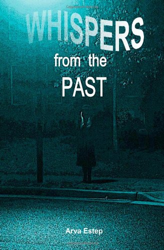 Whispers from the Past: Estep, Mrs. Arva D.: 9781484912843: Amazon.com ...