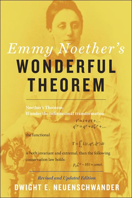 Emmy Noether`s Wonderful Theorem 2e: Amazon.co.uk: Neuenschwander ...