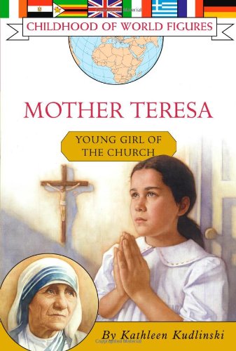 Mother Teresa: Friend to the Poor (Childhood of World Figures ...