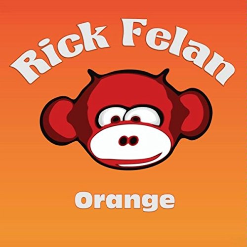 Play Orange by Rick Felan on Amazon Music