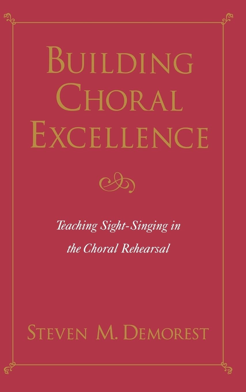 Building Choral Excellence: Teaching Sight-Singing in the Choral ...