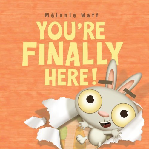 You're Finally Here! by M?lanie Watt (2011-03-08): Mélanie Watt: Amazon ...