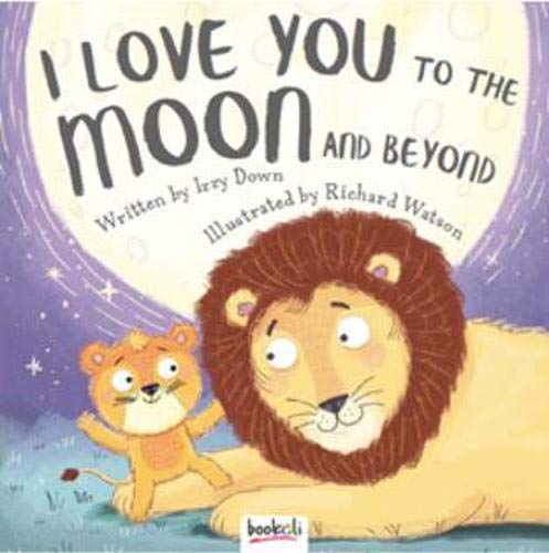 I Love You to the Moon and Beyond (Picture Book Padded): Amazon.co.uk ...