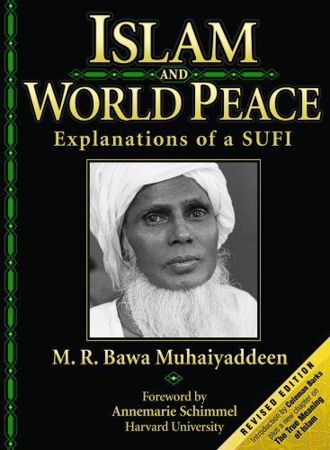 Islam & World Peace: Explanations of a Sufi: M. R. Bawa Muhaiyaddeen ...