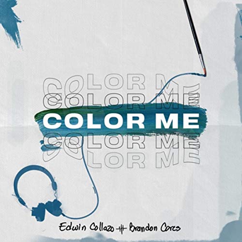 Play Color Me (feat. Brandon Cores) by Edwin Collazo feat. Brandon ...