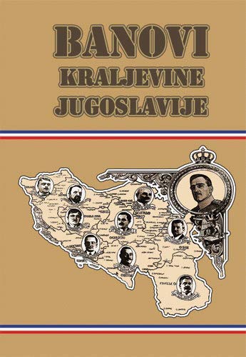 Banovi Kraljevine Jugoslavije : biografski leksikon : Pavlović, Momčilo; Stambolija, Nebojša ...