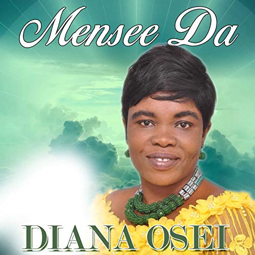 Play Mensee Da by Diana Osei on Amazon Music