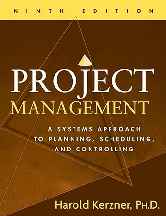 Buy Project Management: A Systems Approach to Planning, Scheduling, and Controlling Book Online ...