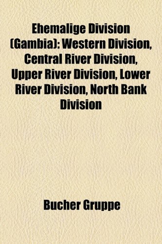 Ehemalige Division (Gambia): Western Division, Central River Division ...