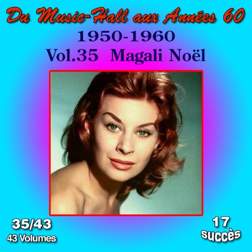 Spiele Du Music-Hall aux Années 60 (1950-1960): Magali Noël, Vol. 35/43 ...
