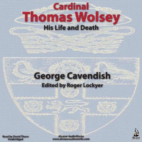 Amazon.com: Cardinal Thomas Wolsey: His Life and Death (Audible Audio ...