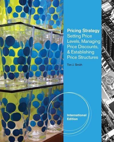 Pricing Strategy: Setting Price Levels, Managing Price Discounts and ...