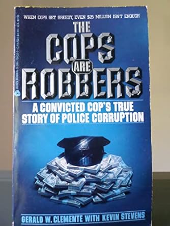 The Cops Are Robbers: Amazon.co.uk: Clemente, Gerald W.: 9780380706266 ...