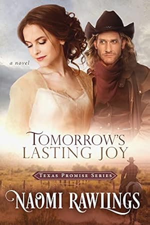 Tomorrow's Lasting Joy (Texas Promise Book 5) - Kindle edition by ...