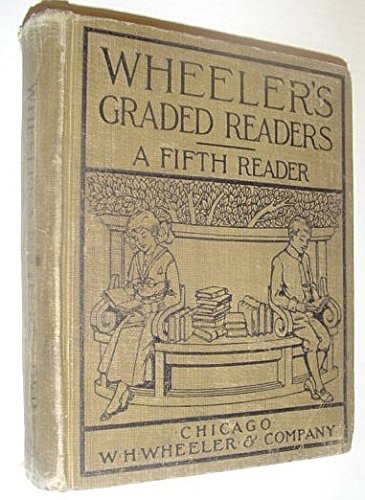 A Fifth Reader (Wheeler's Graded Readers): Calmerton, Gail and William ...