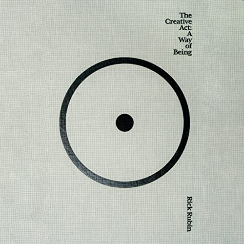 The Creative Act: A Way of Being (Audible Audio Edition): Rick Rubin ...