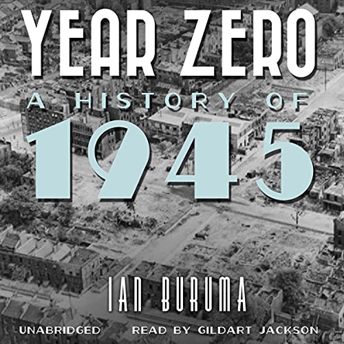 Amazon.com: Year Zero: A History of 1945 (Audible Audio Edition): Ian ...