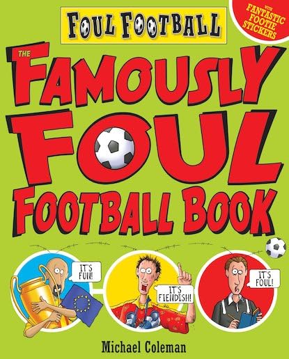 The Famously Foul Football Book : Michael Coleman: Amazon.in: Books
