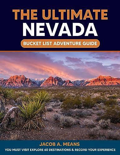 Amazon.com: The Ultimate Nevada Bucket List Adventure Guide: You Must ...
