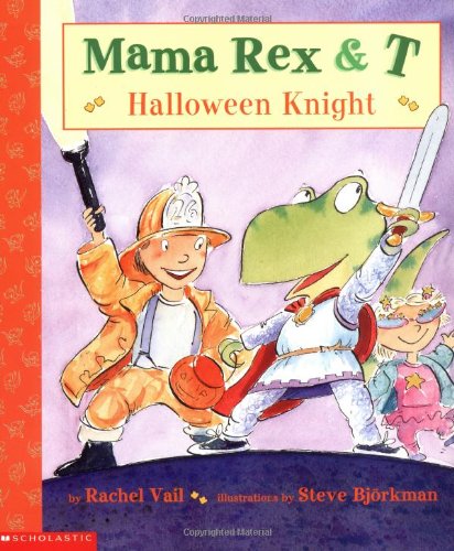 Amazon.com: Mama Rex & T: Halloween Knight: 9780439384711: Vail, Rachel ...