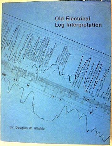 Old Electrical Log Interpretation - Wireline Well Logs Recorded Before ...