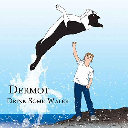 Amazon.com: Drink Some Water : Dermot: Digital Music