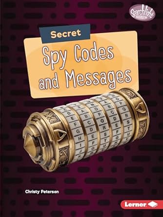 Secret Spy Codes and Messages (Searchlight Books (Tm) - Spy Secrets ...