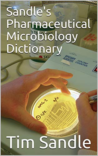 Amazon.com: Sandle's Pharmaceutical Microbiology Dictionary eBook ...