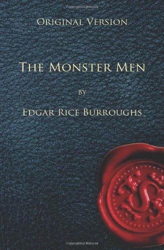 The Monster Men - Original Version: Burroughs, Edgar Rice ...