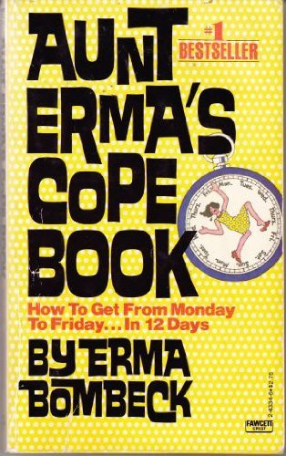 Aunt Erma's Cope Book: Bombeck, Erma: 9780449205303: Amazon.com: Books