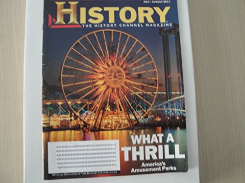 History "The History Channel Magazine"; July/August 2011 (What A Thrill ...