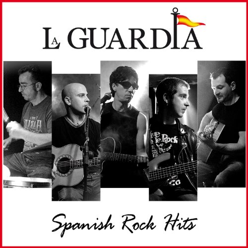 Play La Guardia. Spanish Rock Hits Live & Studio by La Guardia on ...