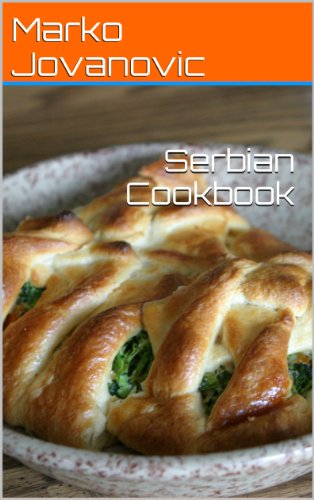 Amazon.com: Serbian Cookbook eBook : Jovanovic, Marko: Kindle Store