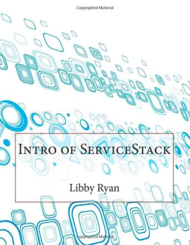 Intro of ServiceStack: Ryan, Libby E, London College of Information ...