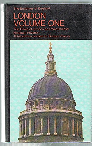 London, volume One (The Buildings of England): PEVSNER, Nikolaus ...
