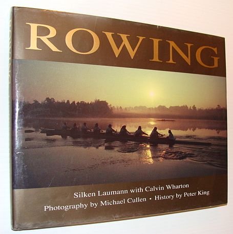 Rowing: Laumann, Silken, King, Peter, Wharton, Calvin, Cullen, Michael ...