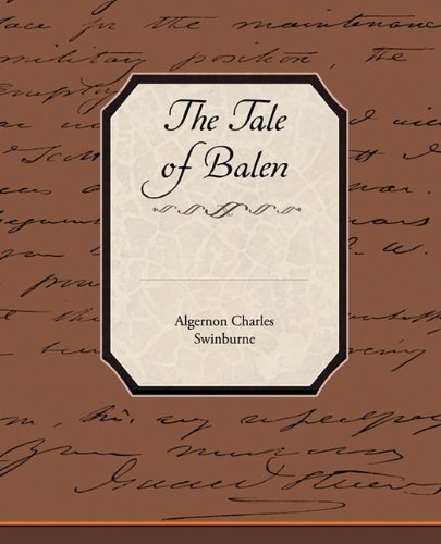 The Tale of Balen: Swinburne, Algernon Charles: 9781438530758: Amazon ...