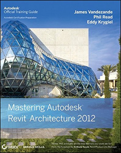 Mastering Autodesk Revit Architecture 2012: Vandezande, James, Read ...