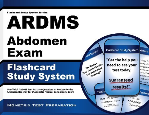 Flashcard Study System for the ARDMS Abdomen Exam: Unofficial ARDMS ...