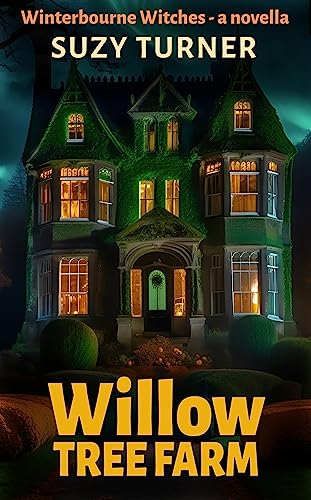 Willow Tree Farm: a Cozy Witch Mystery novella (The Winterbourne ...