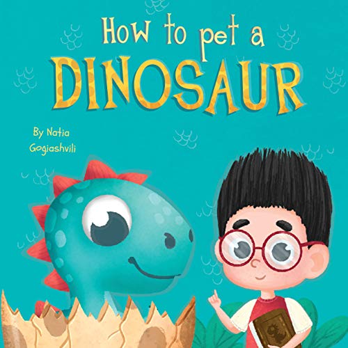 How to pet a dinosaur: Childrens dinosaur bedtime book, Dinosaur ...