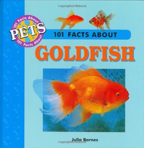 101 Facts About Goldfish: Barnes, Julia: 9781860542268: Amazon.com: Books