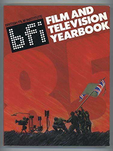 British Film Institute Film and Television Year Book 1985 : Ellis ...