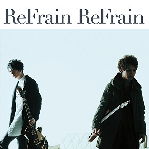 Amazon.co.jp: ReFrain ReFrain : ReFrain ReFrain: デジタルミュージック