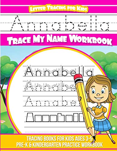 Annabella Letter Tracing for Kids Trace my Name Workbook: Tracing Books ...