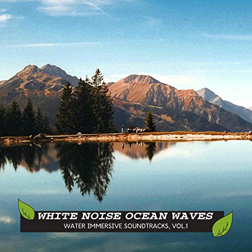 White Noise Ocean Waves - Water Immersive Soundtracks, Vol.1 by VARIOUS ...